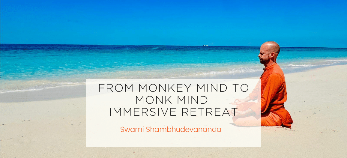 From Monkey Mind to Monk Mind Immersive Retreat August 2025 - Sivananda ...